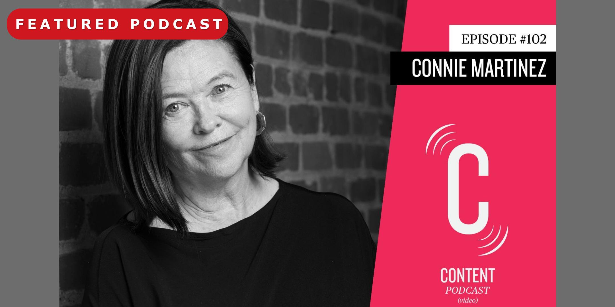 Content Podcast Episode #102 Connie Martinez - SVCREATES