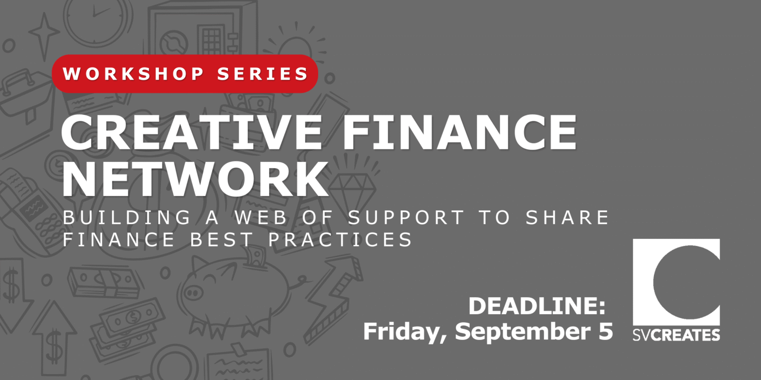 Creative Finance Network Deadline: September 5 - SVCREATES